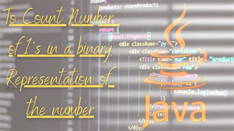 Write A Program In Java To Count The Number Of 1s In A Binary Representation Of The Number