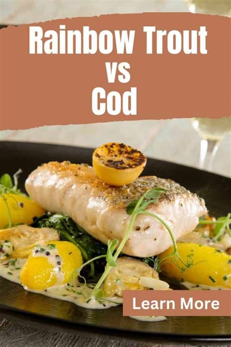 Rainbow Trout Vs Cod Which Is Better Lets Compare