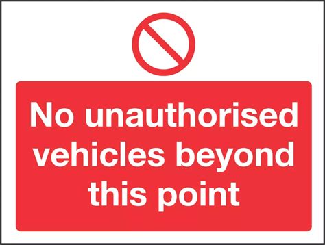 No Unauthorised Vehicles Beyond This Point Sign 450mm X 600mm Screwfix