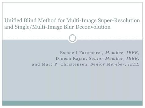 Ppt Unified Blind Method For Multi Image Super Resolution And Single