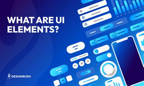 What Are Ui Elements Definitions Functions And Best Practices