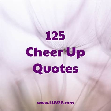 125 Cheer Up Quotes And Sayings 2022