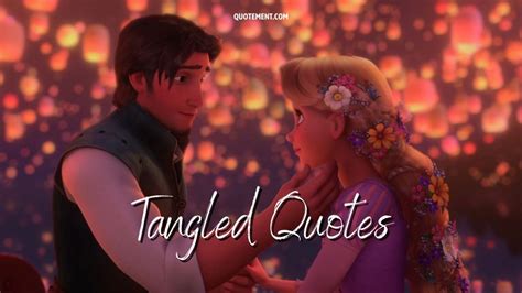 60 Tangled Quotes To Brighten Your Day