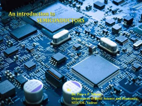 An Introduction To Semiconductor And Its Types Pptx