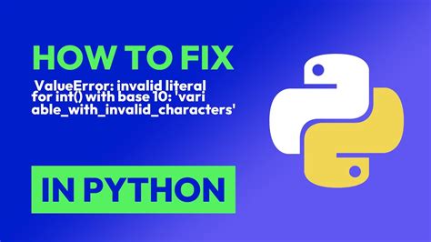 How To Fix Valueerror Invalid Literal For Int With Base 10 Variablewit In Python Youtube