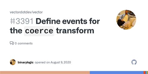 Define Events For The `coerce` Transform · Issue 3391 · Vectordotdevvector · Github