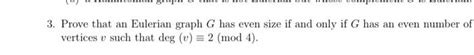 Solved 3 Prove That An Eulerian Graph G Has Even Size If