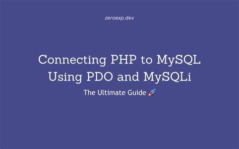 Connecting Php To Mysql Using Pdo And Mysqli The Ultimate Guide 🚀 Zeroexpdev