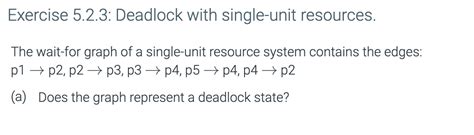 solved exercise 5 2 3 deadlock with single unit resources