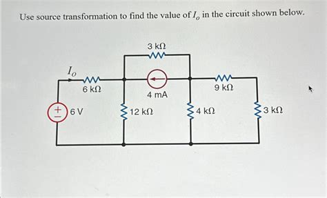 Solved Use Source Transformation To Find The Value Of Io ﻿in