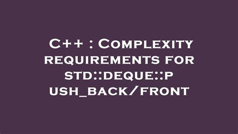 c complexity requirements for std deque push back front youtube