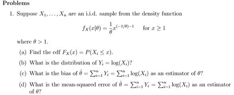 Solved Suppose X Xn Are An I I D Sample From The Chegg Com