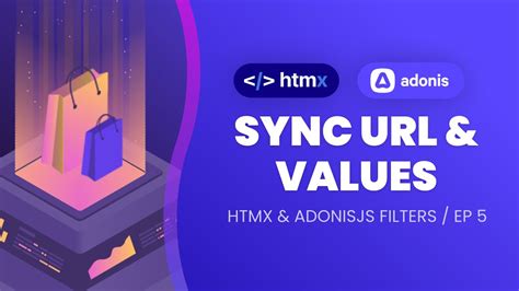 Htmx And Adonisjs Filters Ep 5 Updating Our Url And Populating Filter