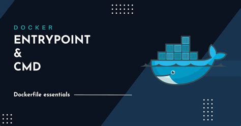 Docker The Entrypoint And Cmd In A Dockerfile The Use Of Entrypoint