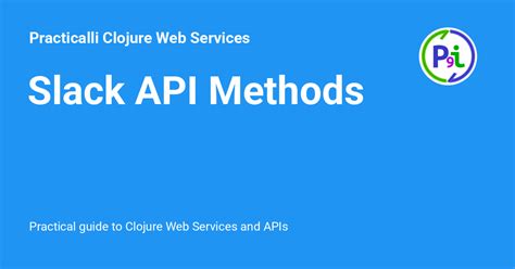 Slack Api Methods Practicalli Clojure Web Services