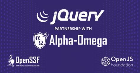 Openssf Project Alpha Omega Invests In The Openjs Foundation And Jquery To Help Secure The