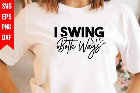 I Swing Both Ways Graphic By Sapna Studio Creative Fabrica