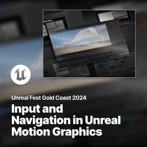 How To Handle Input And Navigation In Unreal Motion Graphics Umg Unreal Fest Gold Coast 2024