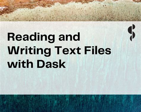 Coiled On Linkedin Reading And Writing Text Files With Dask