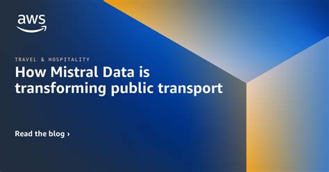 How Mistral Data Is Transforming Public Transport Aws For Industries