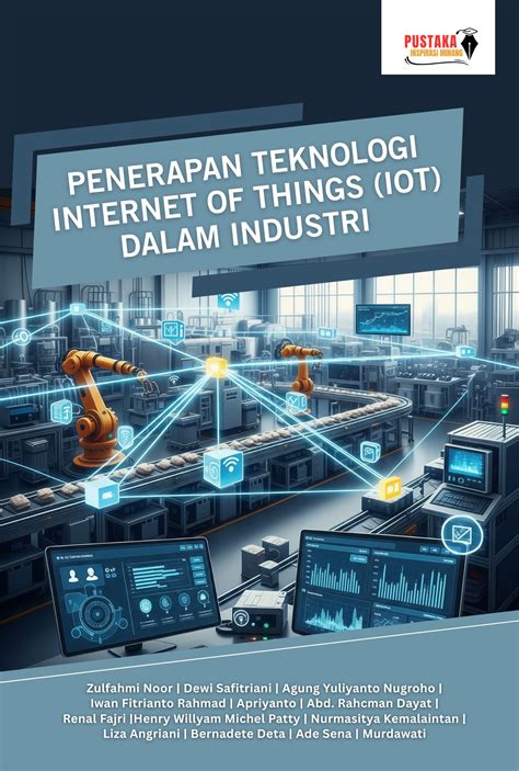 Penerapan Teknologi Internet Of Things Iot Dalam Industri Pustaka Inspirasi Minang