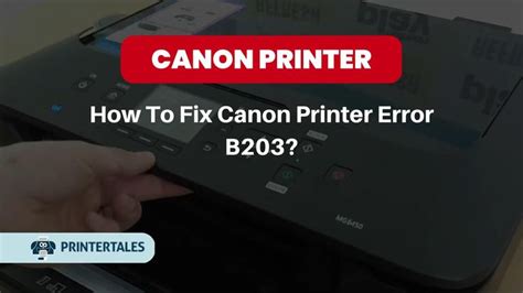 How To Fix Canon Printer Error B203 Video Printer Fix It Error Code