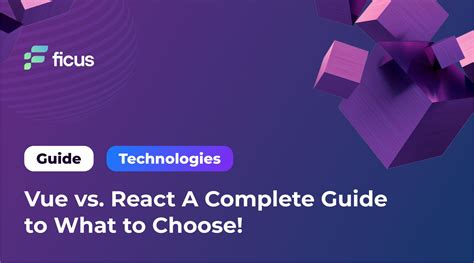 Vue Vs React A Complete Guide To What To Choose
