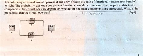 The Following Electrical Circuit Operates If And Only If There Is A