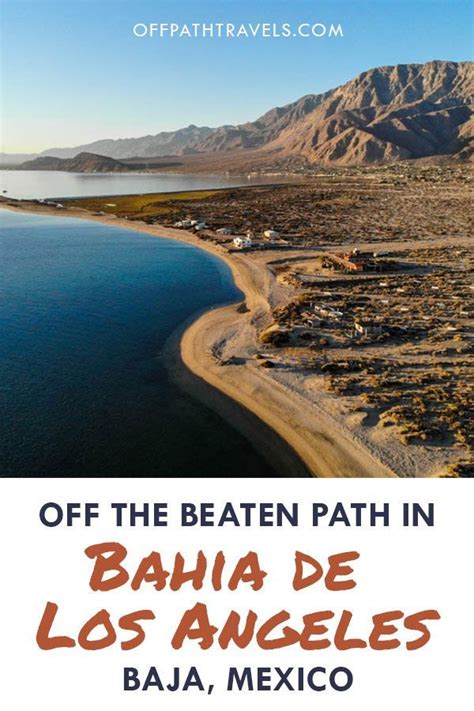 The Complete Guide To Bahia De Los Angeles Baja California Bahia Mexico