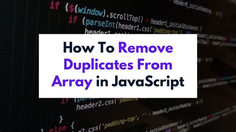 4 Methods To Remove Duplicates From Array In Javascript
