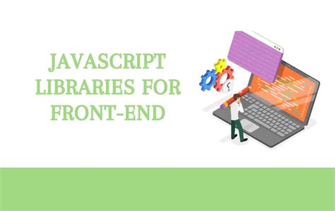 Top 21 Javascript Libraries You Need To Know