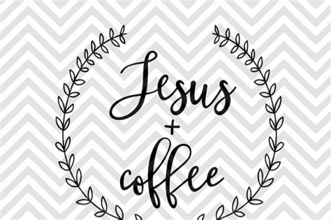 Coffee Svg Java God Svg Jesus And Coffee Svg Morning Svg Religion
