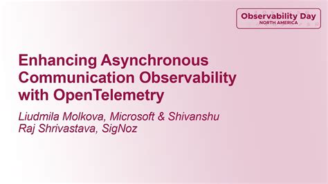 Enhancing Asynchronous Communication Observability W Liudmila Molkova And Shivanshu Raj