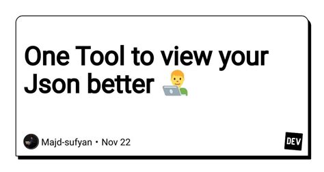 One Tool To View Your Json Better 👨‍💻 Rdevto