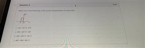 Solved Question 4 4 Pts 4 Which One Of The Followings Is The