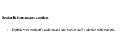 Solved Explain Markownikoff S Addition And Chegg Com