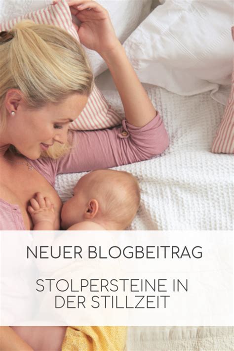 Neuer Artikel Stolpersteine In Der Stillzeit Stillen Ist Eigentlich Das Nat Rlichste Der