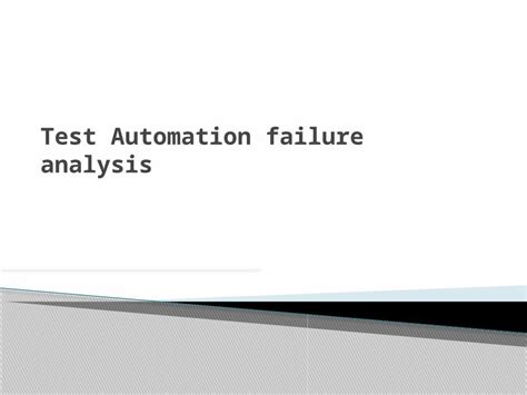 Pptx Test Automation Failure Analysis Dokumen Tips
