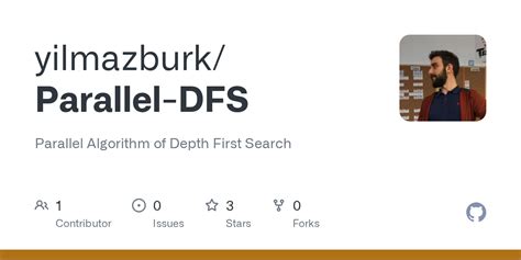 Github Yilmazburkparallel Dfs Parallel Algorithm Of Depth First Search