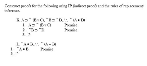 Solved Construct Proofs For The Following Using Ip Indirect