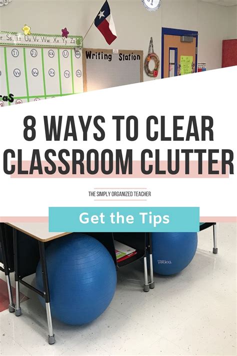 Practical Ways To Clear The Classroom Clutter Classroom Organization Tips