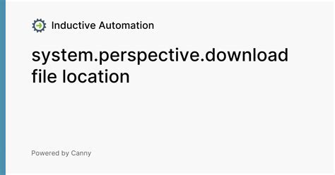 Systemperspectivedownload File Location Voters Inductive Automation