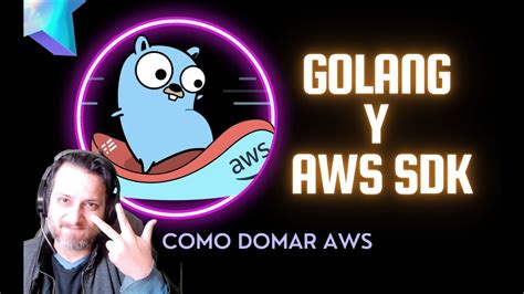 golang y aws sdk como desplegar una aplicación en aws ec2 youtube