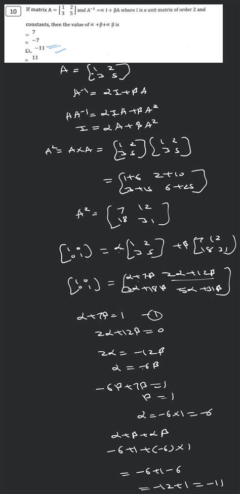 10 If Matrix A [13 25 ] And A−1 ∝i βa Where I Is A Unit Matrix Of Order 2