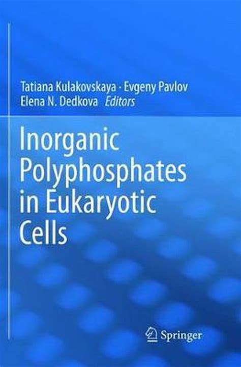 Inorganic Polyphosphates In Eukaryotic Cells 9783319822587 Boeken Bol