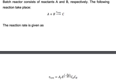 Solved Batch Reactor Consists Of Reactants A And B Chegg Com