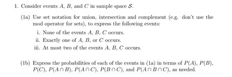 Solved 1 Consider Events A B And C In Sample Space S Chegg Com