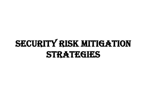 Ppt Security Risk Mitigation Strategies Powerpoint Presentation Free