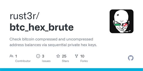 Github Rust R Btc Hex Brute Check Bitcoin Compressed And Uncompressed Address Balances Via