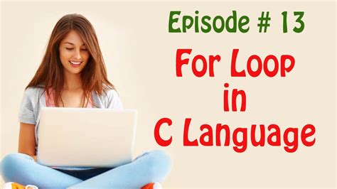 for loop in c language looping statement with example youtube